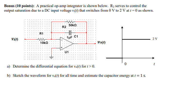 Solved Bonus (10 points): A practical op-amp integrator is | Chegg.com