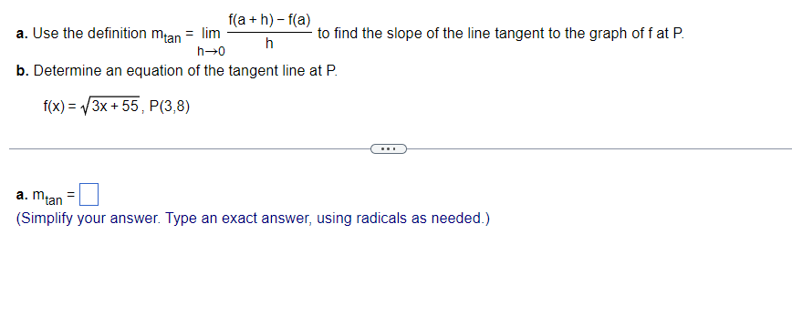 Solved a. Use the definition mtan=limh→0hf(a+h)−f(a) to find | Chegg.com