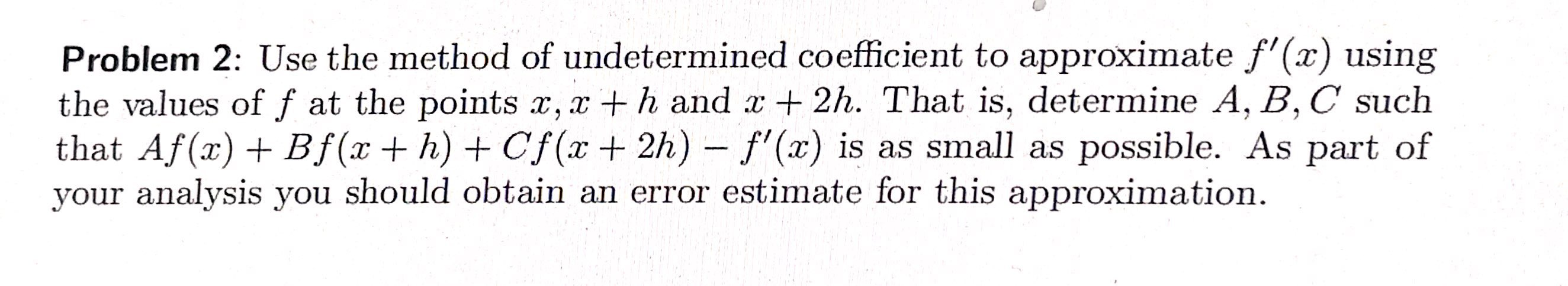 Solved Problem 2: Use the method of undetermined coefficient | Chegg.com