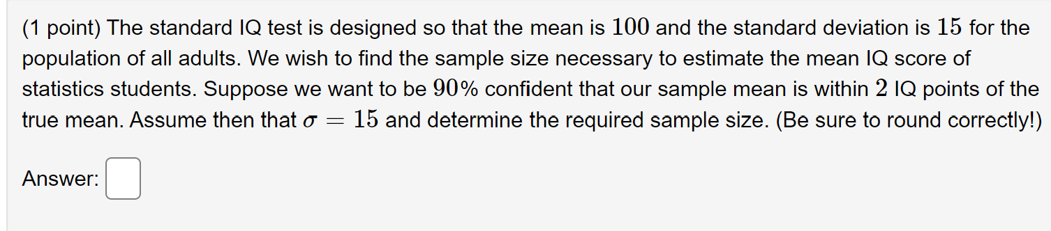 Solved (1 point) The standard IQ test is designed so that | Chegg.com