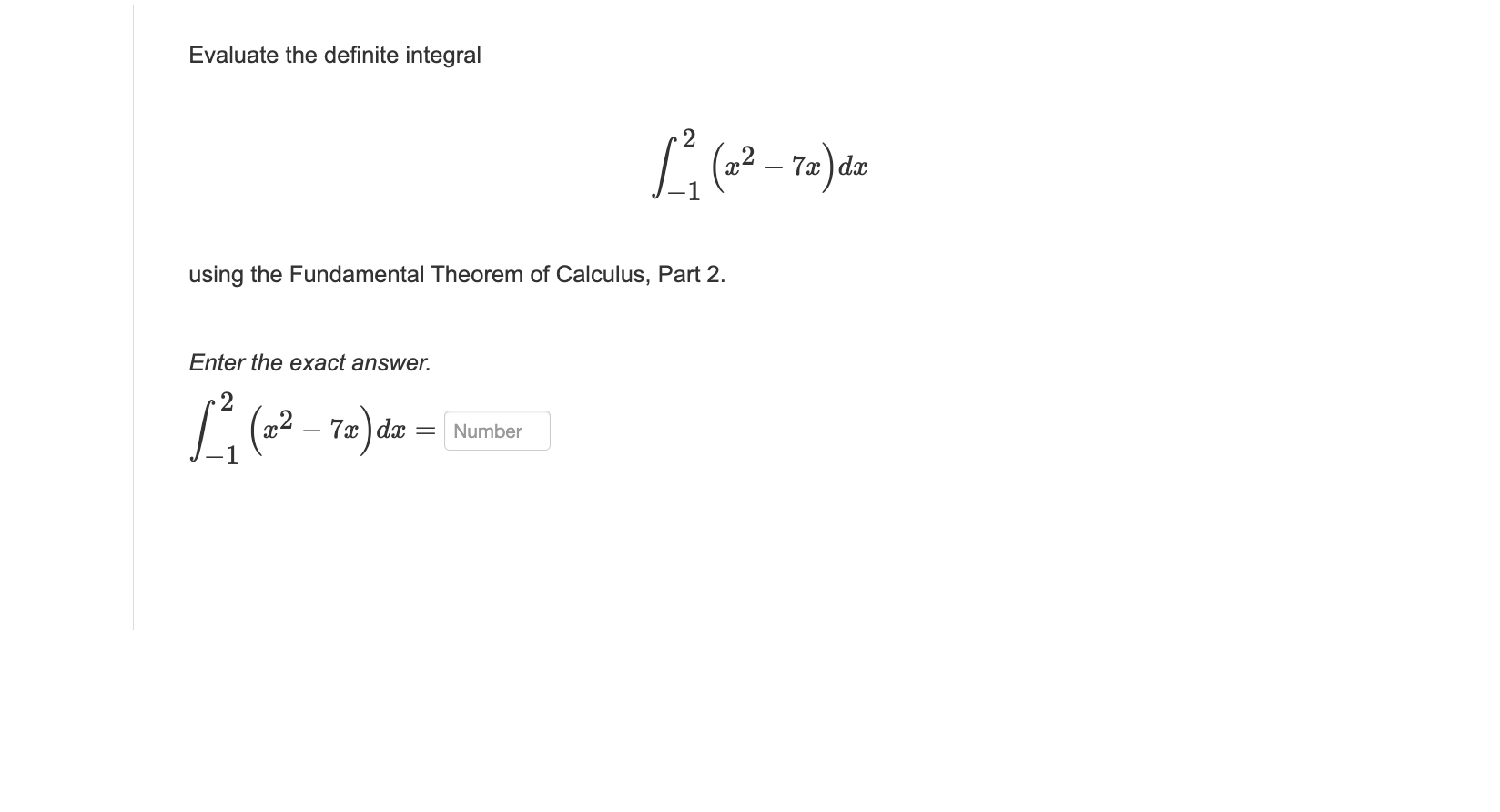 Solved Evaluate the definite integral ∫−12(x2−7x)dx using | Chegg.com