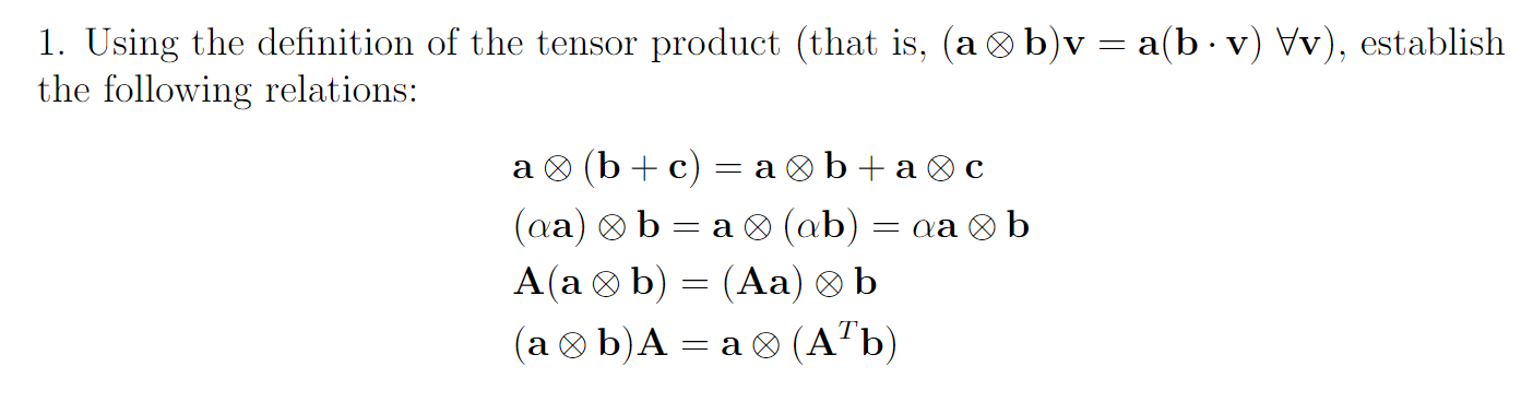 Solved 1. Using the definition of the tensor product (that | Chegg.com