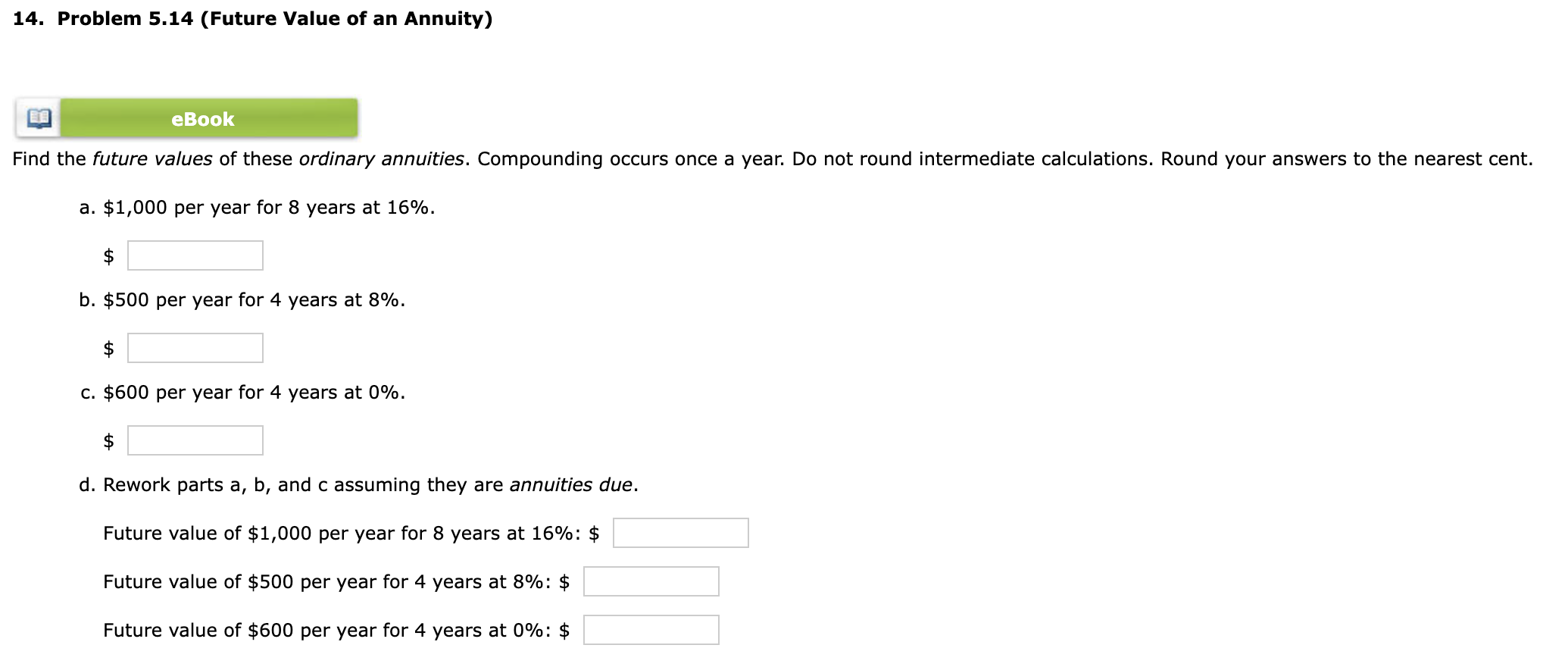 Solved Find the future values of these ordinary annuities. | Chegg.com