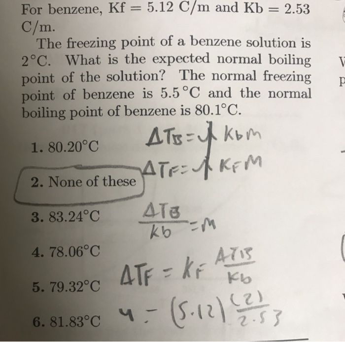 Solved For benzene, Kf= 5.12 C/m and Kb C/m. 2.53 The | Chegg.com