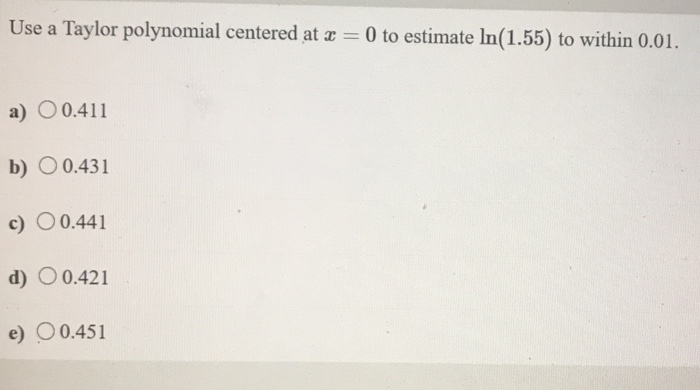 Solved Use a Taylor polynomial centered at x = 0 to estimate | Chegg.com