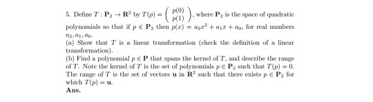 Solved , 5. Define T : P2 → R2 by T(p) = ( p(0) where P is | Chegg.com