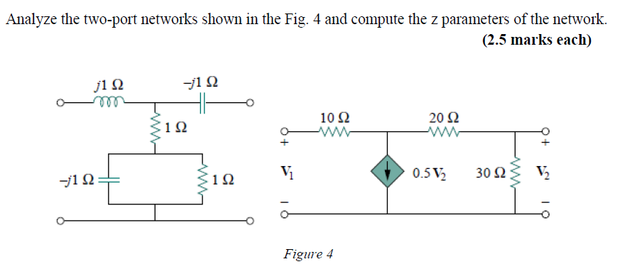 Solved Analyze The Two Port Networks Shown In The Fig 4 And