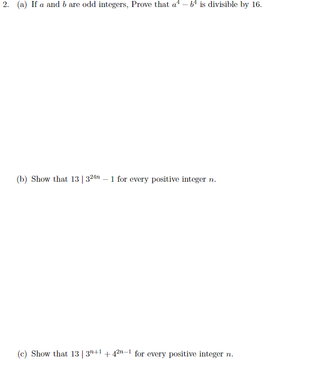 Solved 2. (a) If a and b are odd integers, Prove that a4−b4 | Chegg.com