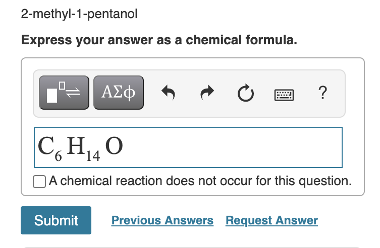Solved 2-methyl-1-pentanol Express your answer as a chemical | Chegg.com
