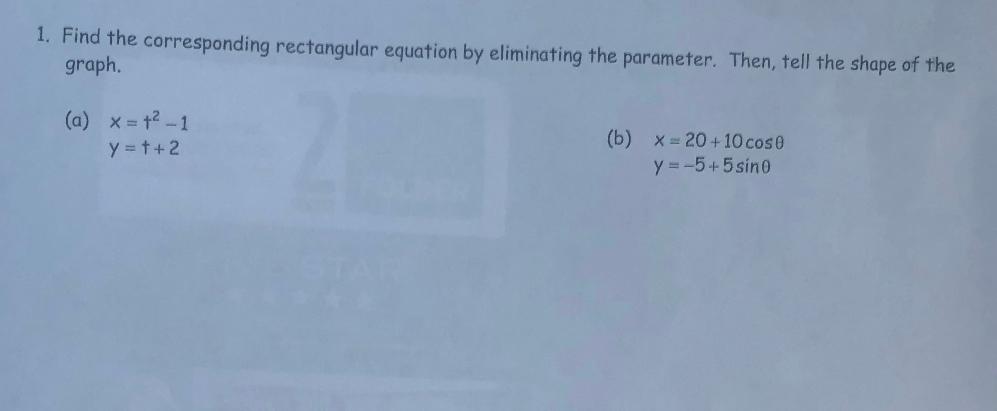 Solved 1. Find the corresponding rectangular equation by | Chegg.com