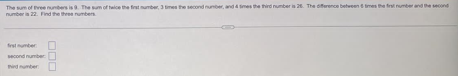 Solved The sum of three numbers is 9 . The sum of twice the | Chegg.com