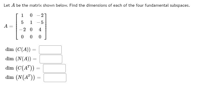 Solved Let A be the matrix shown below. Find the dimensions | Chegg.com