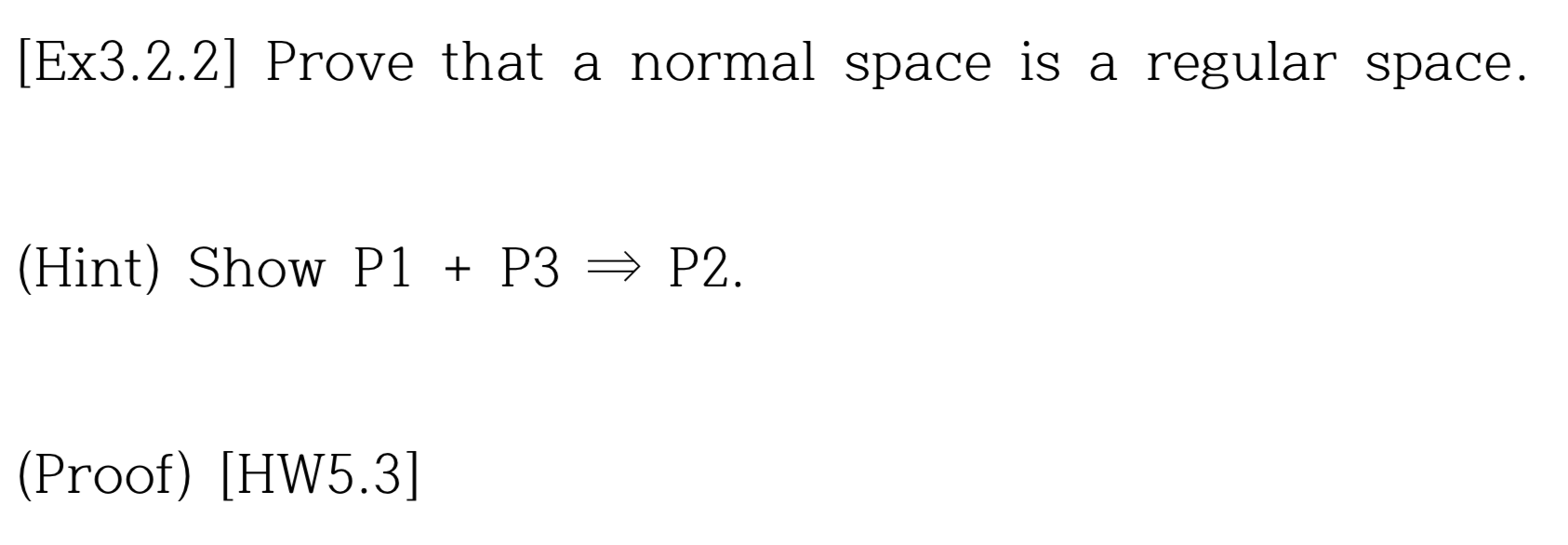 Solved [Ex3.2.2] Prove that a normal space is a regular | Chegg.com