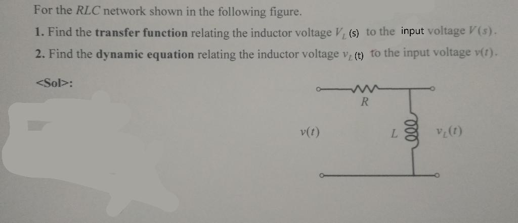 Solved For the RLC network shown in the following figure. 1. | Chegg.com