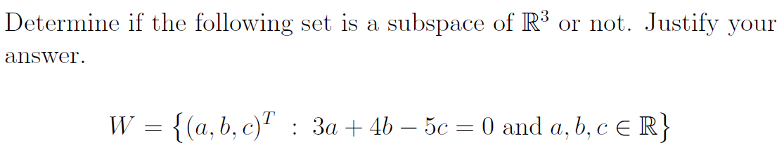 Solved Determine if the following set is a subspace of R3 or | Chegg.com