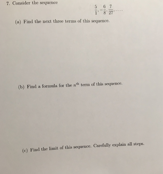 Solved 7. Consider the sequence 1' 8' 27' (a) Find the next | Chegg.com