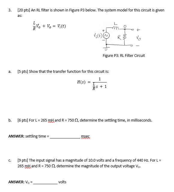 Solved 3. [20 pts] An RL filter is shown in Figure P3 below. | Chegg.com