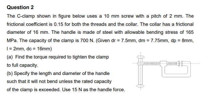 Solved Question 2 The C-clamp shown in figure below uses a | Chegg.com