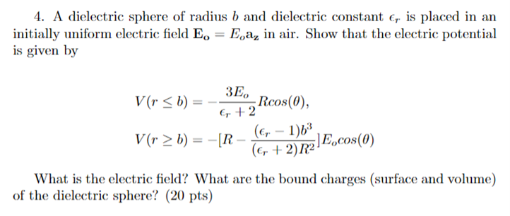 Solved A dielectric sphere of radius b ﻿and dielectric | Chegg.com