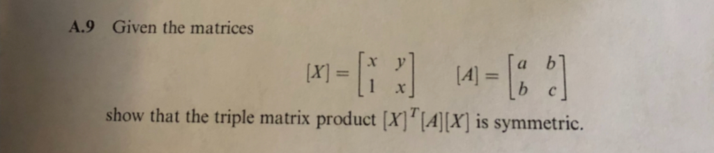 Solved A.9 Given the matrices show that the triple matrix | Chegg.com
