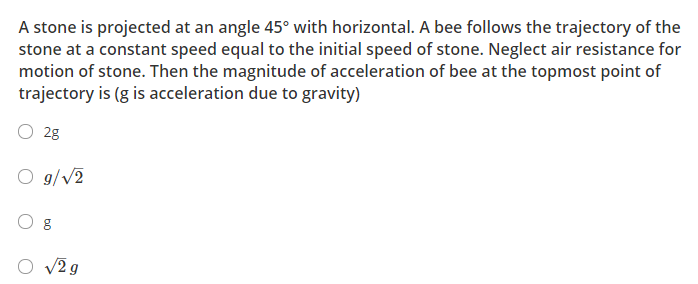 Solved A stone is projected at an angle 45° with horizontal. | Chegg.com
