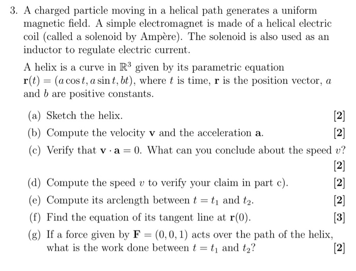Solved 3. A charged particle moving in a helical path | Chegg.com