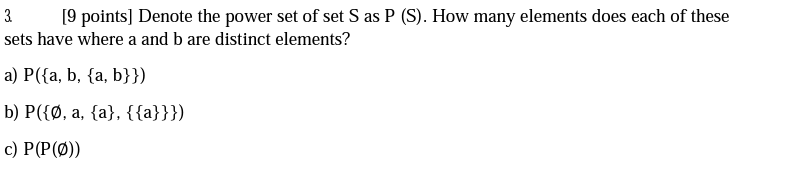 Solved 3. [9 points] Denote the power set of set S as P(S). | Chegg.com