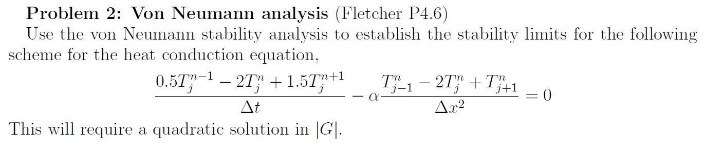 Solved Problem 2: Von Neumann analysis (Fletcher P4.6) Use | Chegg.com