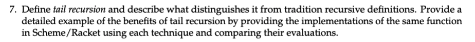 Solved 7. Define tail recursion and describe what | Chegg.com