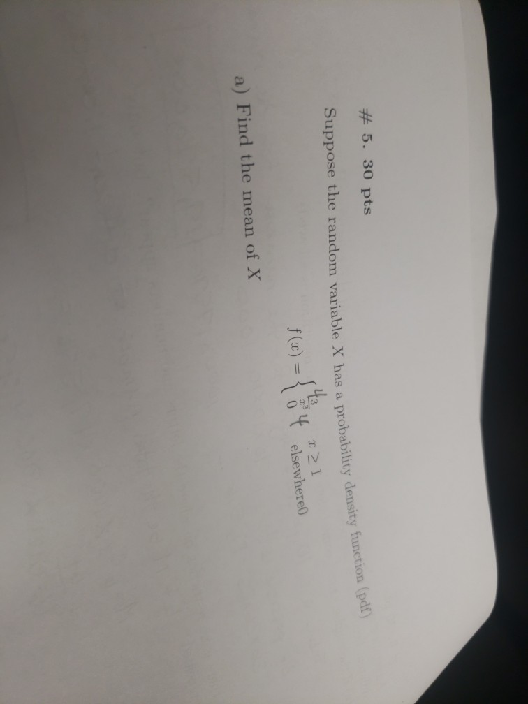 Solved # 5, 30 pts Suppose the random variable X has a | Chegg.com