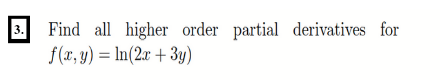Solved Find all higher order partial derivatives for | Chegg.com