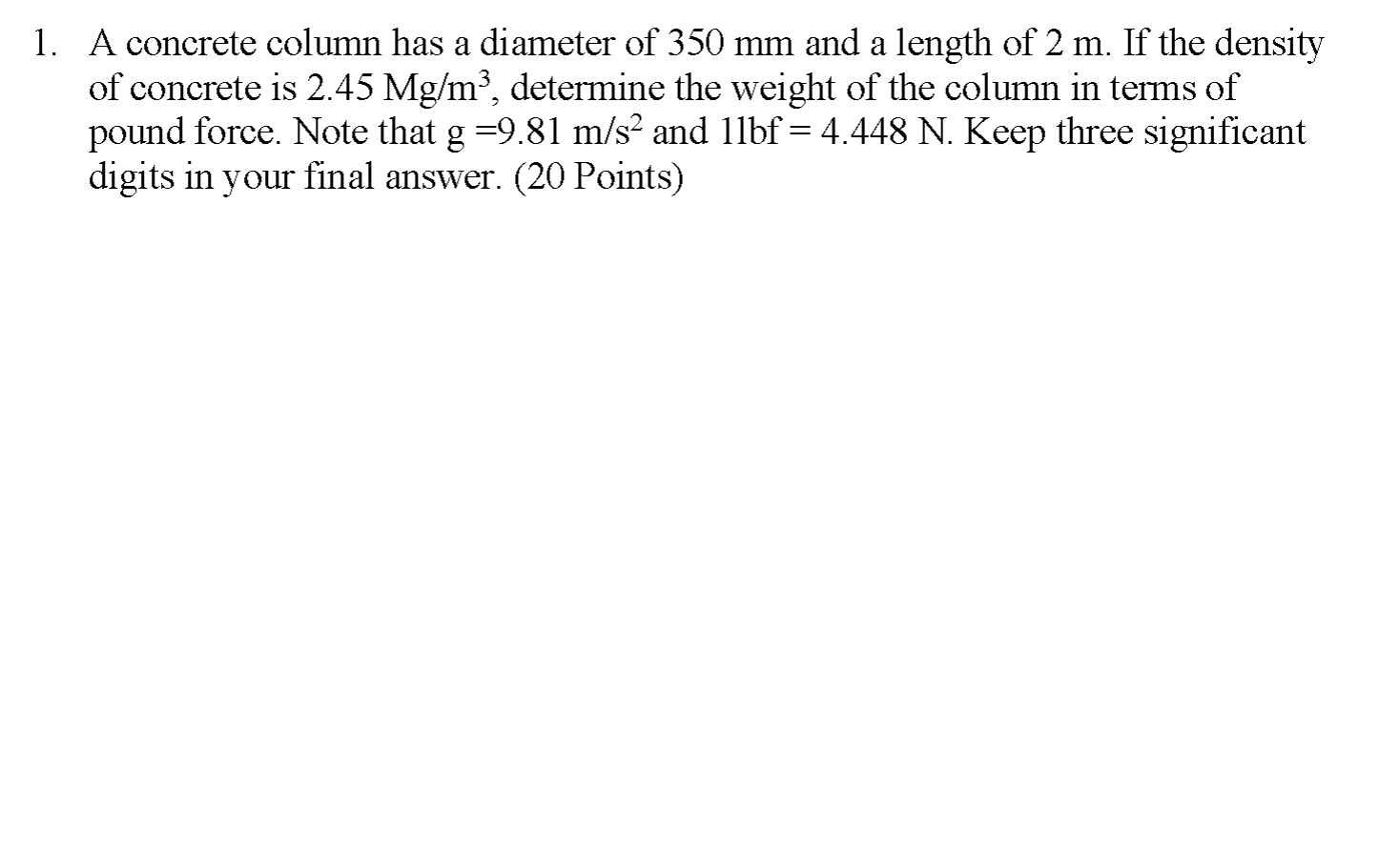 Solved A concrete column has a diameter of 350 mm ﻿and a | Chegg.com