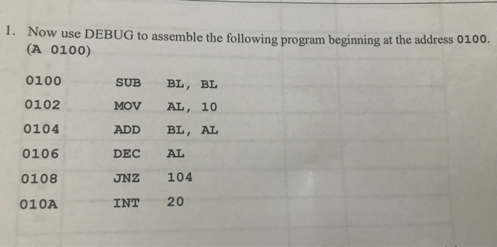 Solved 1. Now use DEBUG to assemble the following program be | Chegg.com
