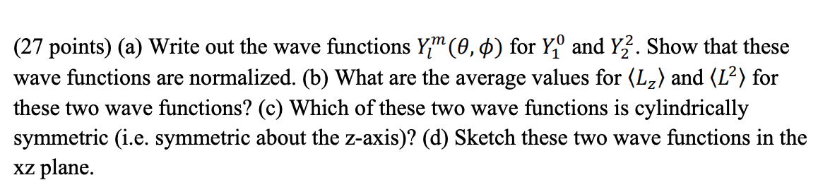 Solved (27 points) (a) Write out the wave functions Ylm(θ,ϕ) | Chegg.com
