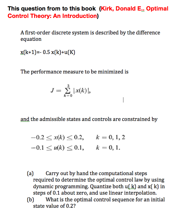 This question from to this book (Kirk, Donald E. | Chegg.com