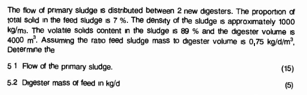 Solved The flow of primary sludge is distributed between 2 | Chegg.com