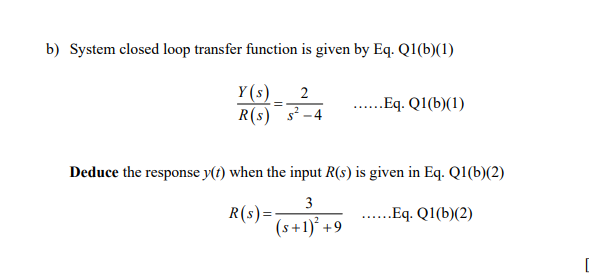 Solved b) System closed loop transfer function is given by | Chegg.com