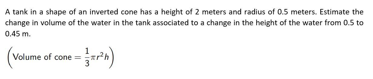 Solved A tank in a shape of an inverted cone has a height of | Chegg.com