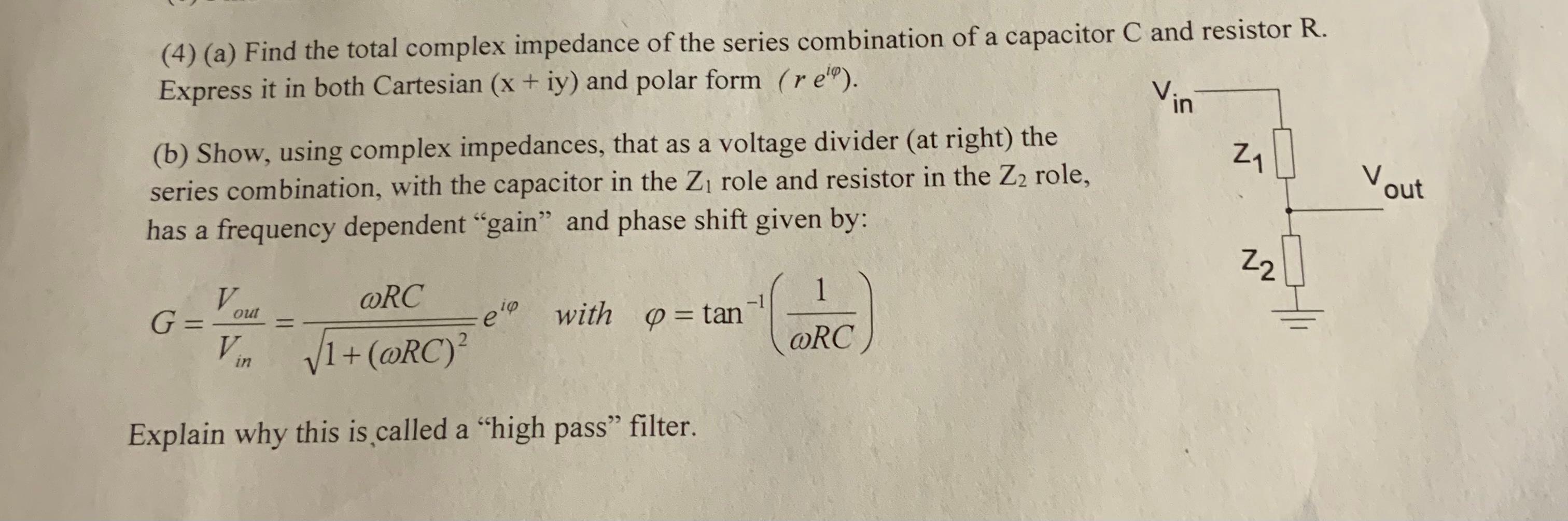 Solved (4) (a) Find the total complex impedance of the | Chegg.com