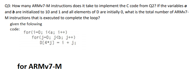 Solved Q3: How many ARMv7-M instructions does it take to | Chegg.com