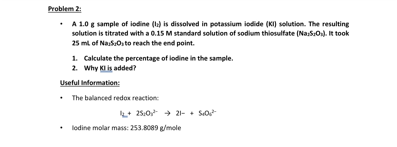 Solved Problem 2:A 1.0g ﻿sample of iodine (I2) ﻿is dissolved | Chegg.com