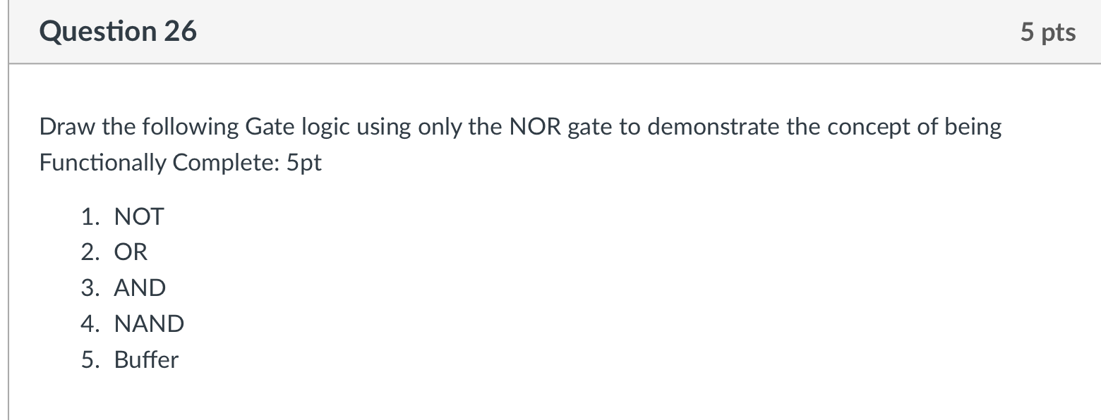 Solved Draw the following Gate logic using only the NOR gate | Chegg.com