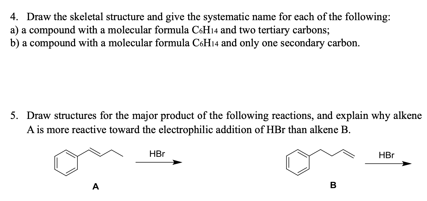 Solved 4. Draw the skeletal structure and give the | Chegg.com