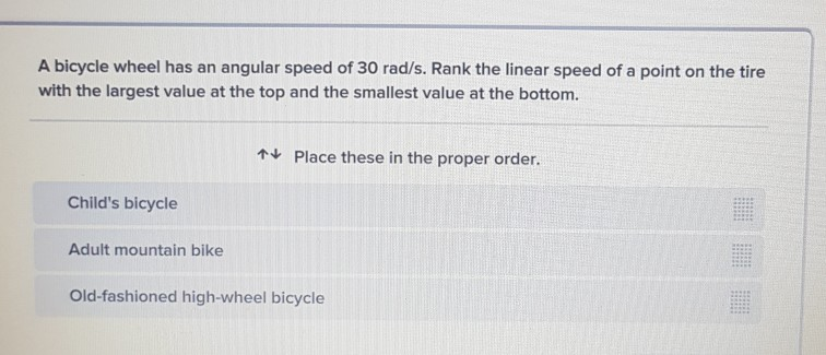 Solved A bicycle wheel has an angular speed of 30 rad/s. | Chegg.com