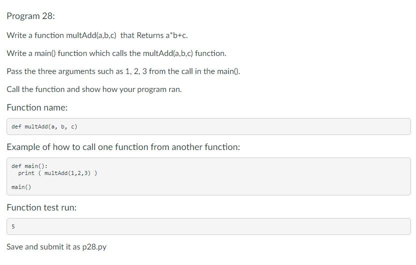 Solved Program 28: Write a function multAdd(a,b,c) that | Chegg.com