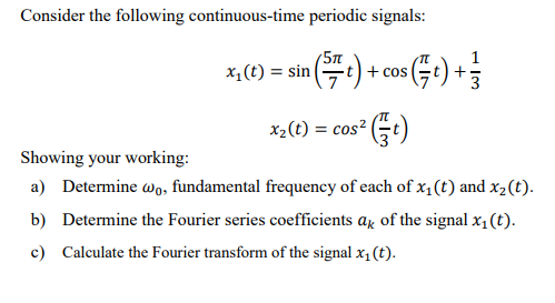 Solved Consider the following continuous-time periodic | Chegg.com