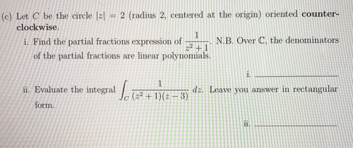 Solved (c) Let C be the circle lal- 2 (radius 2, centered at | Chegg.com