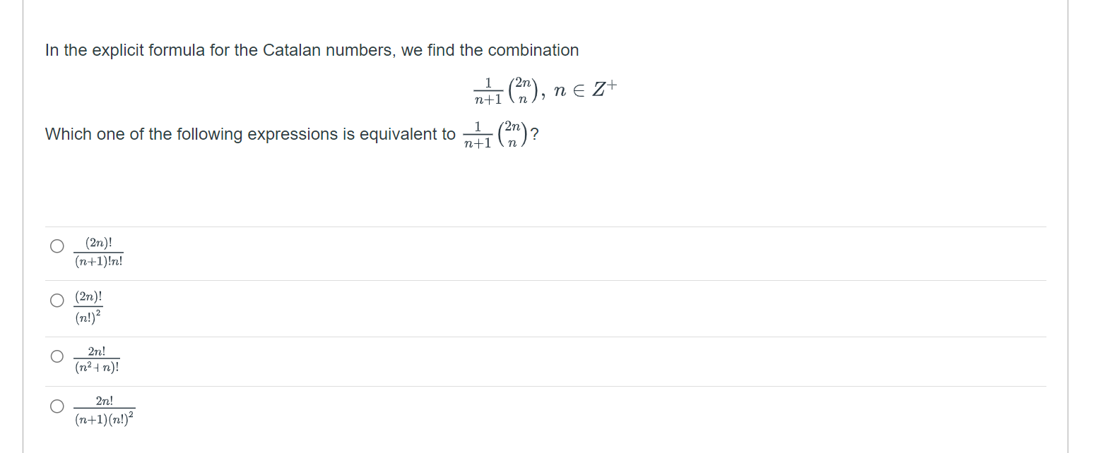 Solved In the explicit formula for the Catalan numbers, we | Chegg.com