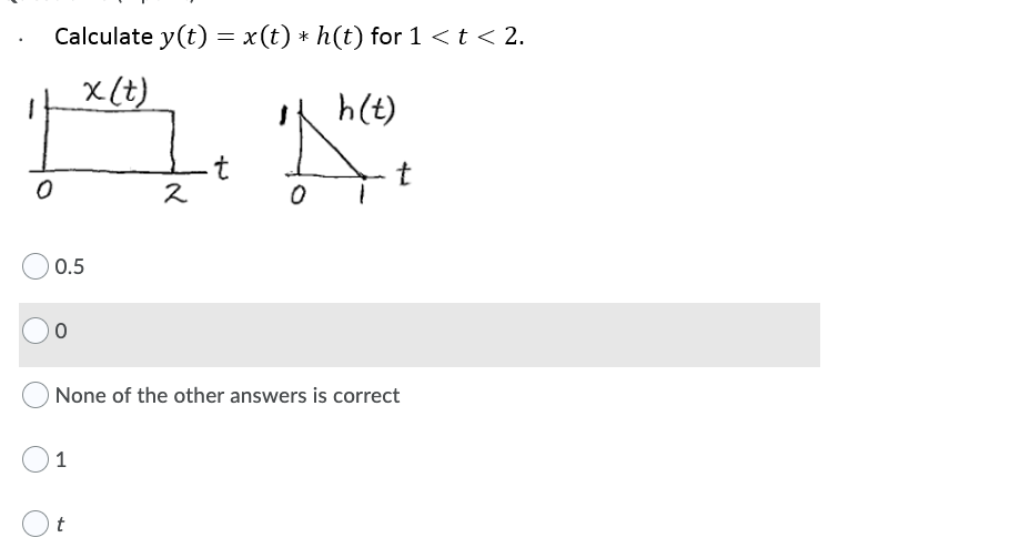 Solved Calculate y(t) = x(t) * h(t) for 1 | Chegg.com