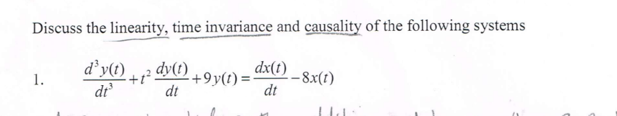 Solved Discuss the linearity, time invariance and causality | Chegg.com
